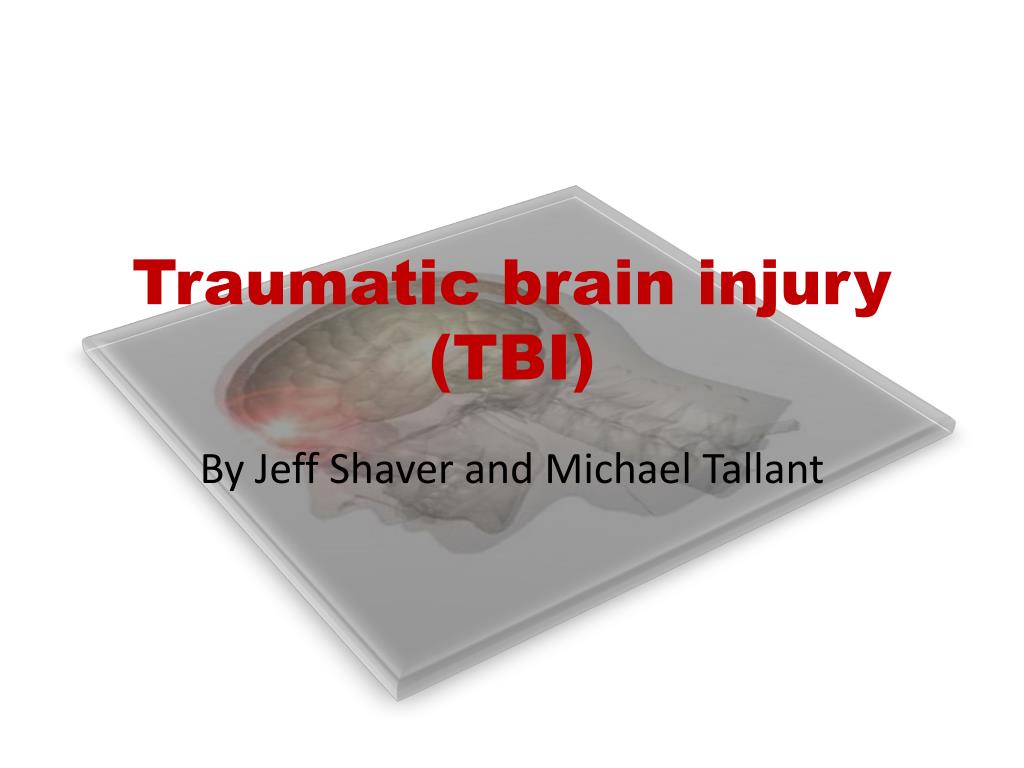 PPT - Traumatic brain injury (TBI) PowerPoint Presentation, free ...