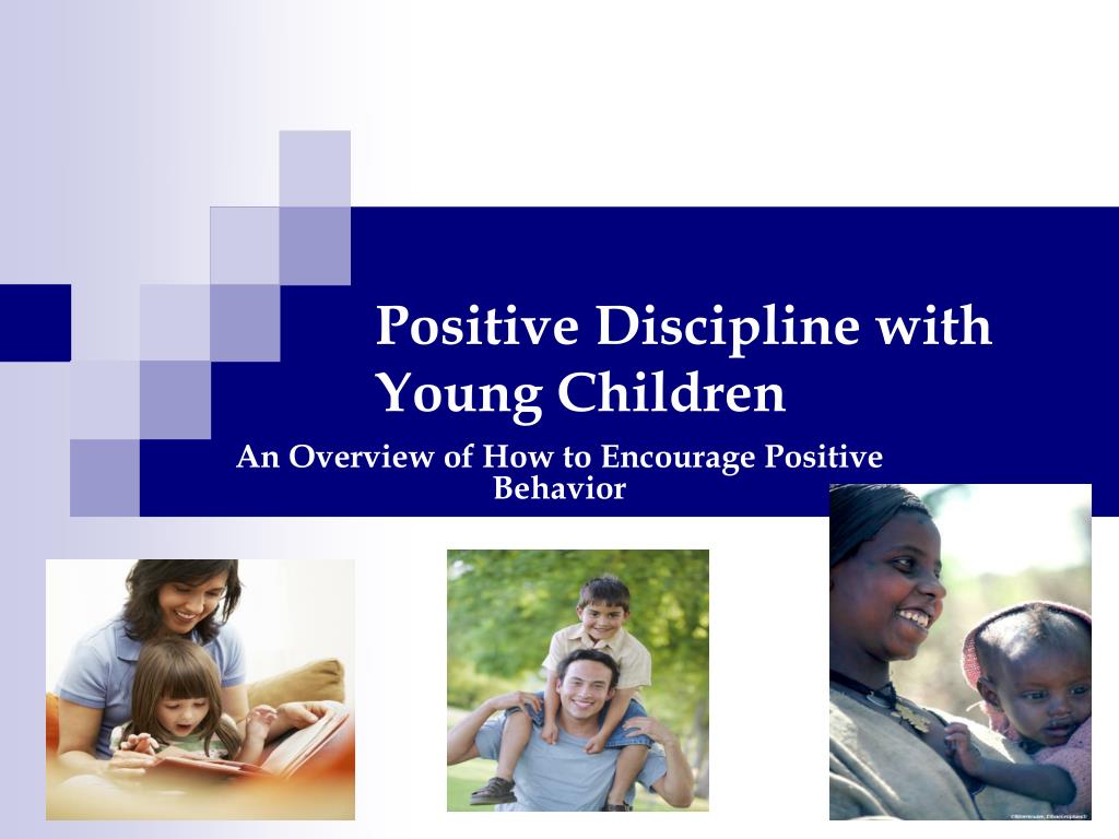 PPT - Positive Discipline with Young Children PowerPoint Presentation ...
