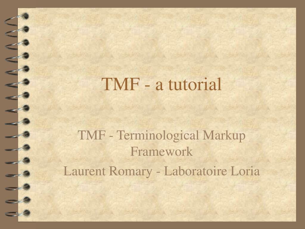 PPT - TMF - a tutorial PowerPoint Presentation, free download - ID:3701463