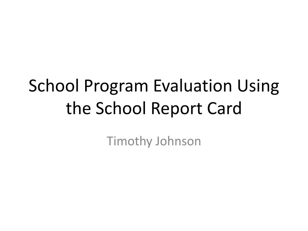 PPT - School Program Evaluation Using the School Report Card PowerPoint ...