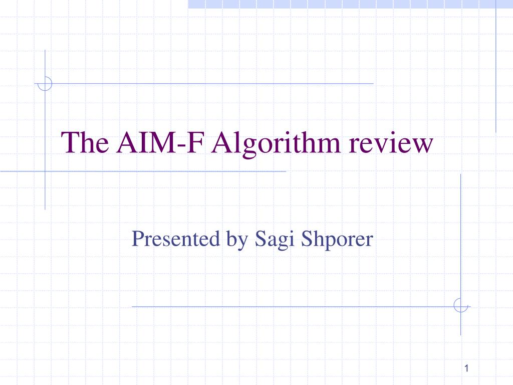 PPT - The AIM-F Algorithm review PowerPoint Presentation, free download ...