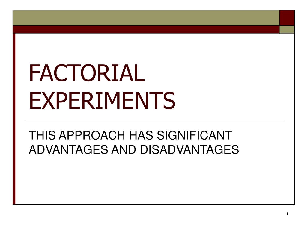 PPT - FACTORIAL EXPERIMENTS PowerPoint Presentation, free download - ID ...