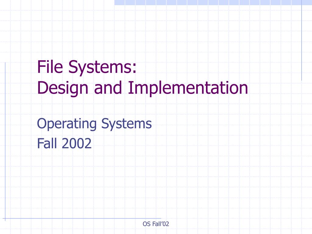 PPT - File Systems: Design and Implementation PowerPoint Presentation ...