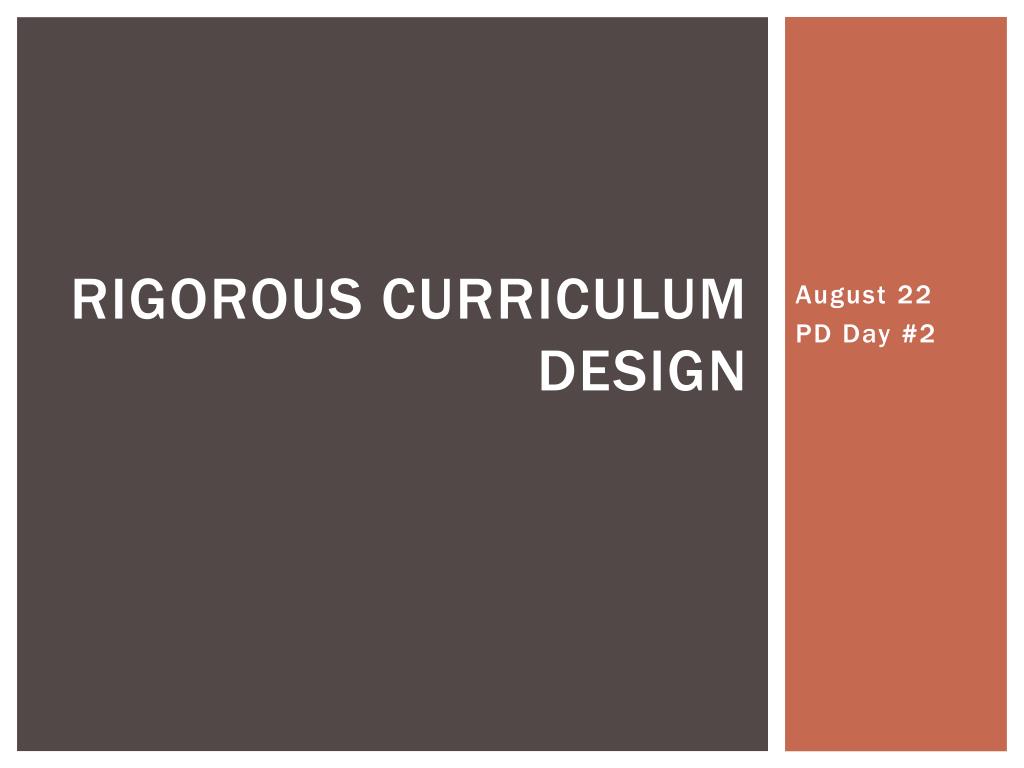 PPT - Rigorous curriculum Design PowerPoint Presentation, free download ...