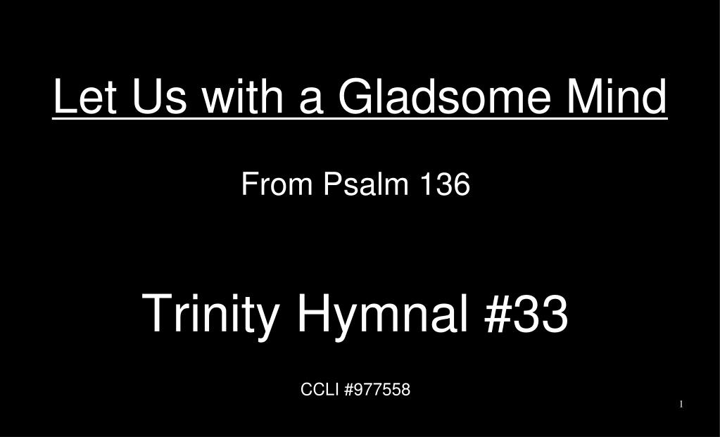 PPT - Let Us With a Gladsome Mind - A Joyful Hymn of Praise PowerPoint ...