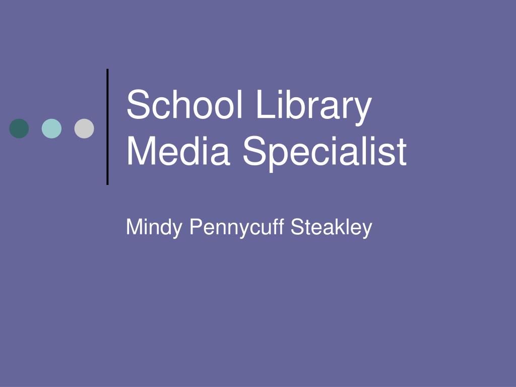 PPT - School Library Media Specialist PowerPoint Presentation, free ...