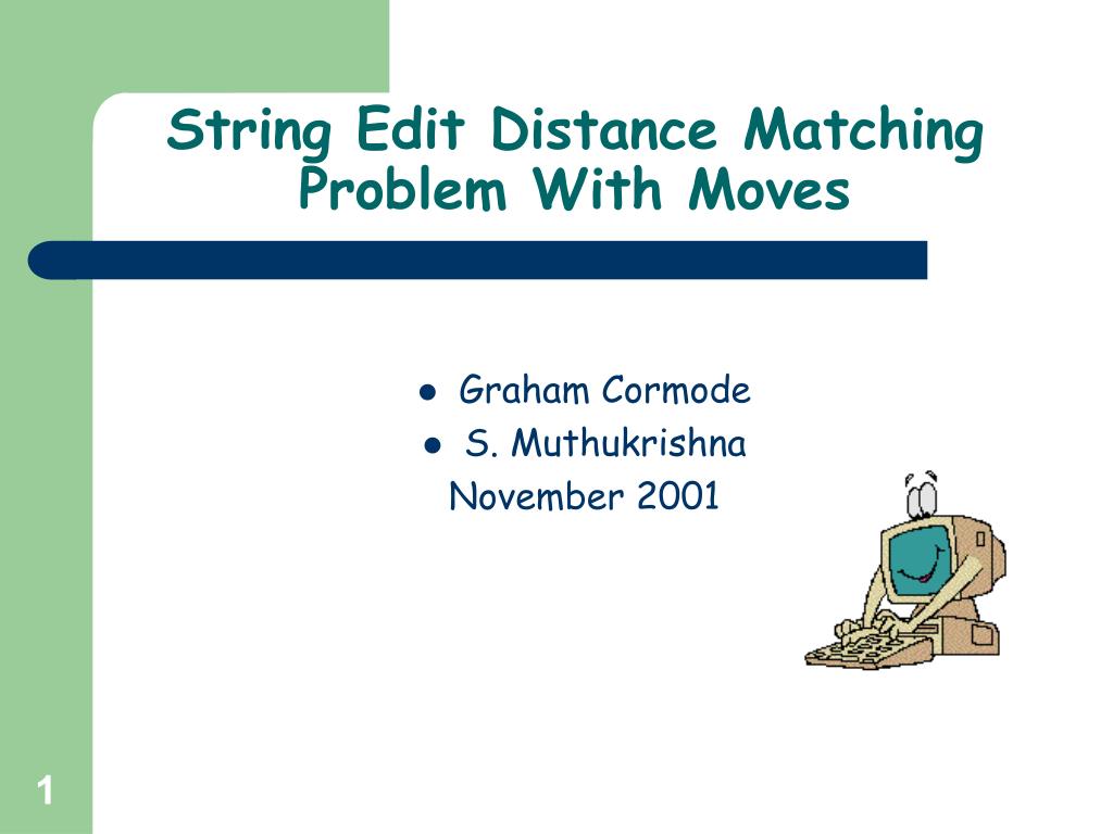 PPT - String Edit Distance Matching Problem With Moves PowerPoint Presentation - ID:3708407