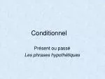 PPT - Le conditionnel présent PowerPoint Presentation, free download ...
