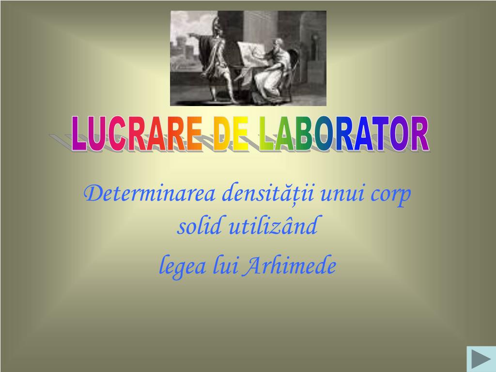 PPT - Determinarea densităţii unui corp solid utilizând legea lui ...