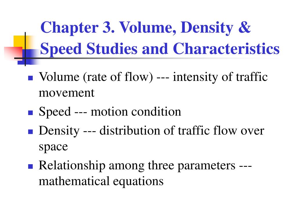 PPT - Chapter 3. Volume, Density & Speed Studies and Characteristics ...
