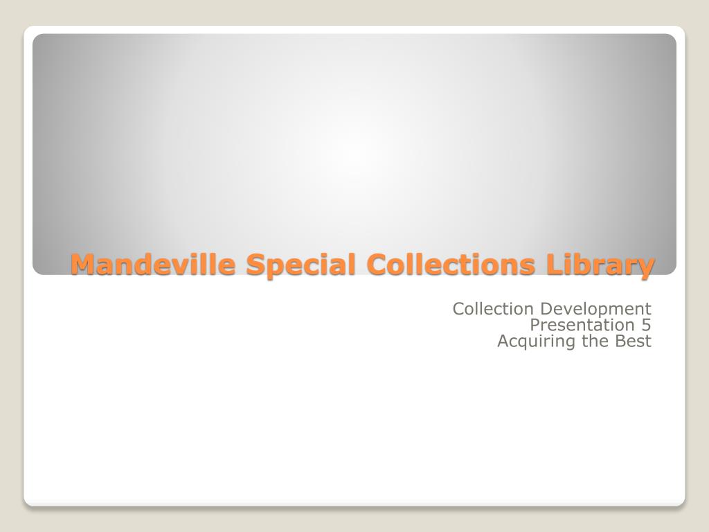PPT - Mandeville Special Collections Library PowerPoint Presentation ...