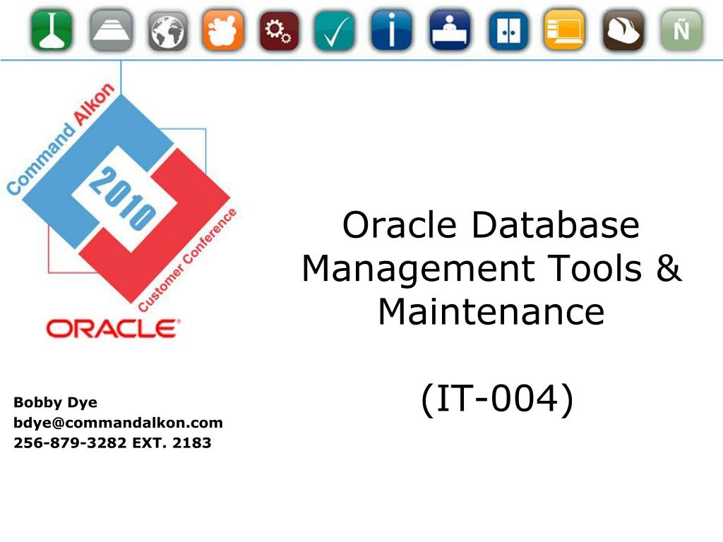 PPT - Oracle Database Management Tools & Maintenance (IT-004 ...