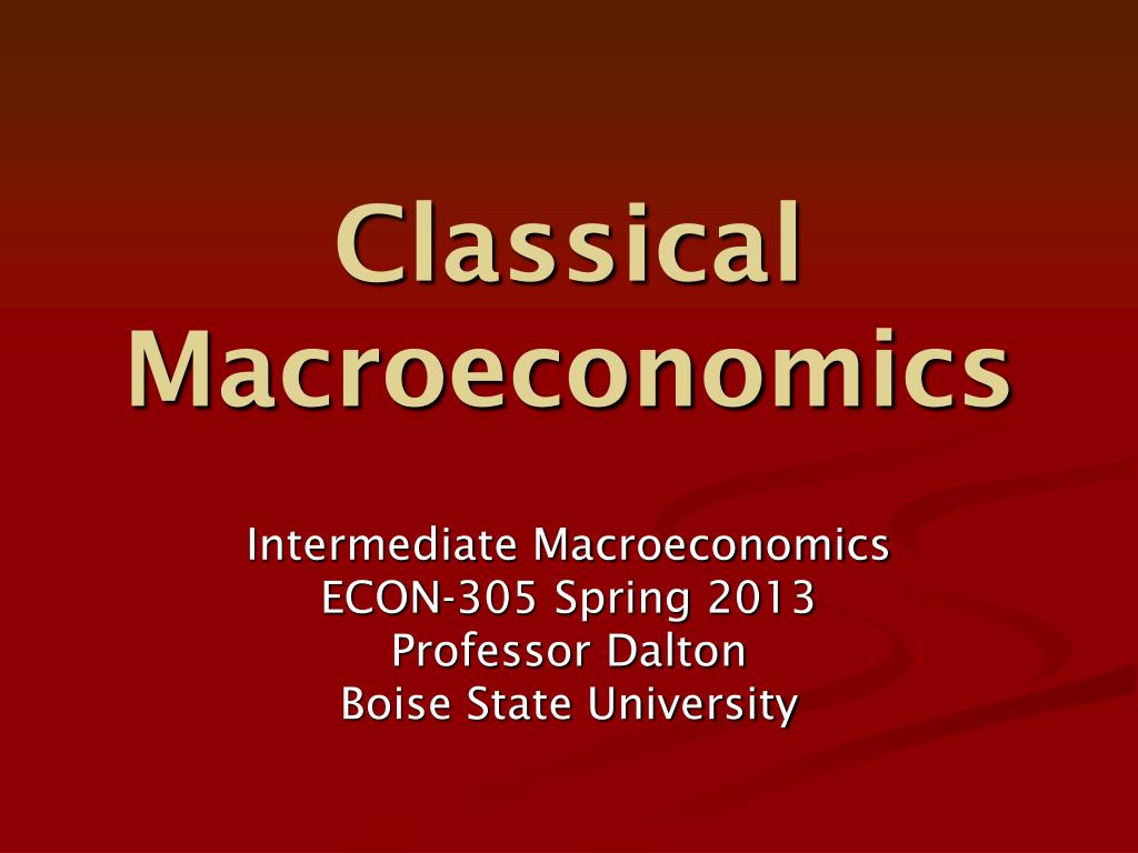 PPT - Classical Macroeconomics PowerPoint Presentation, free download ...