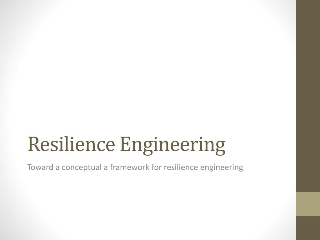 PPT - Resilience Engineering PowerPoint Presentation, free download ...