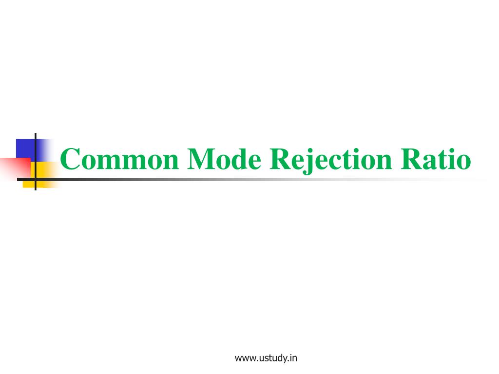 PPT - Common Mode Rejection Ratio PowerPoint Presentation, free ...