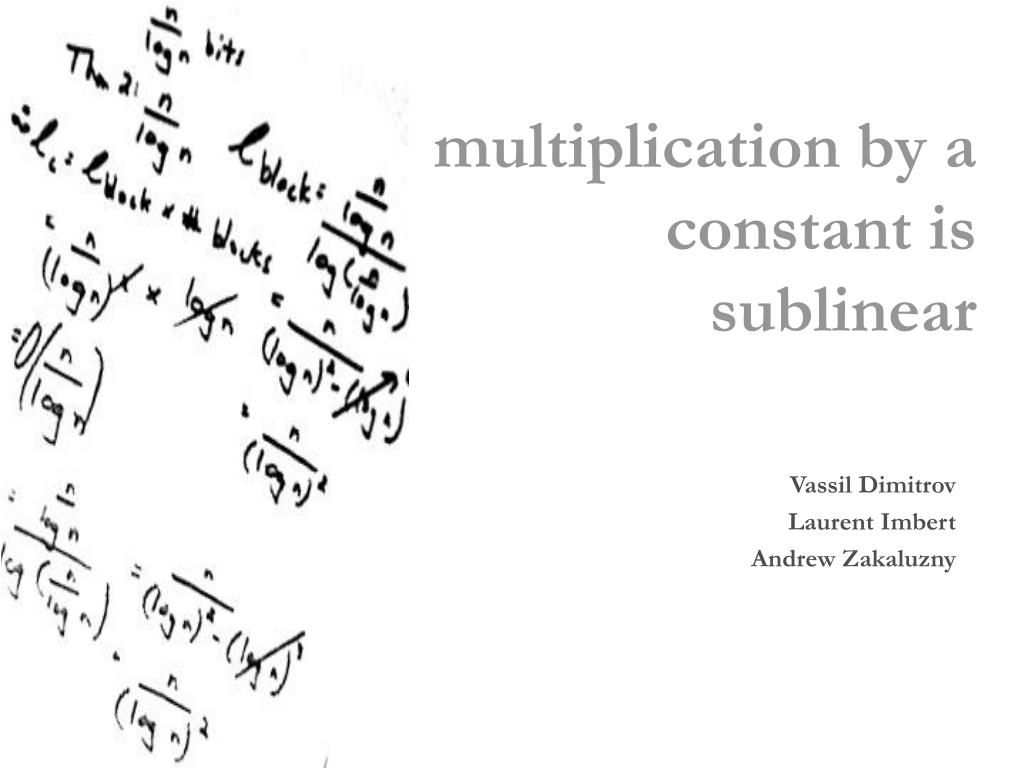 PPT - multiplication by a constant is sublinear PowerPoint Presentation ...