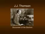 PPT - J.J. Thomson PowerPoint Presentation, free download - ID:5127463