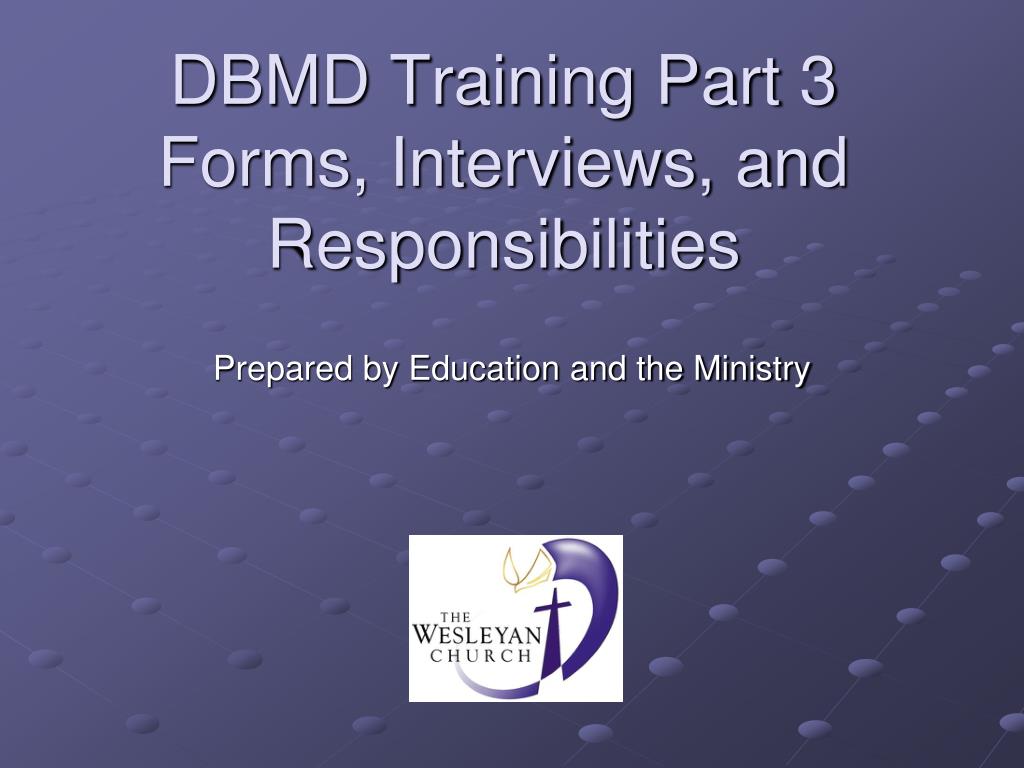 PPT - DBMD Training Part 3 Forms, Interviews, and Responsibilities ...