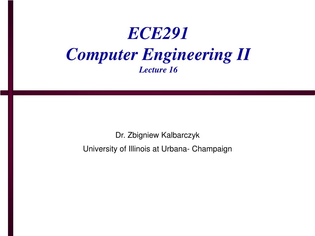 PPT - ECE291 Computer Engineering II Lecture 16 PowerPoint Presentation - ID:3715398