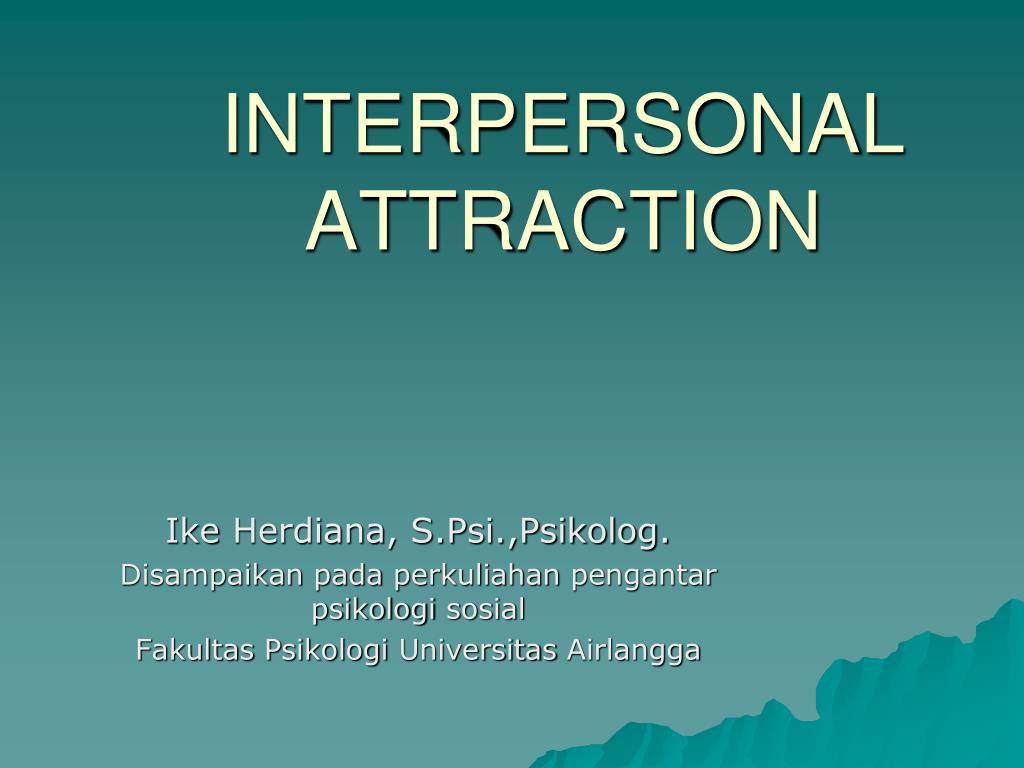 PPT - INTERPERSONAL ATTRACTION PowerPoint Presentation, free download - ID:3715424