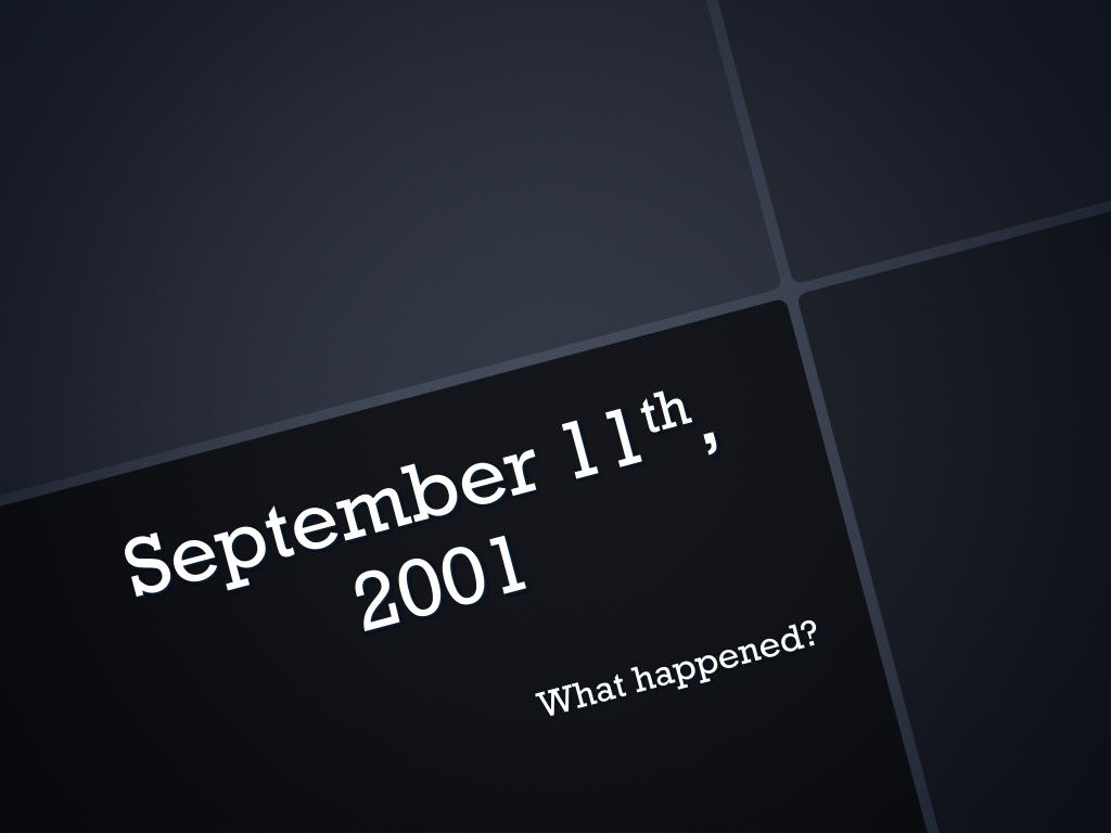 PPT - September 11 th , 2001 PowerPoint Presentation, free download ...