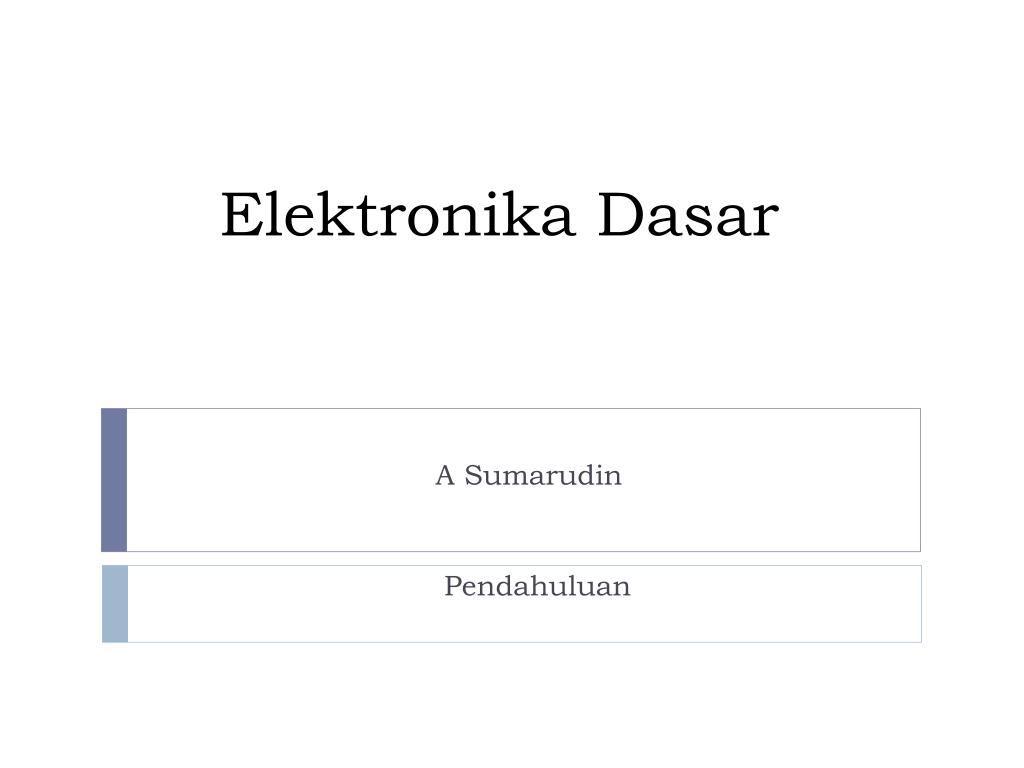 PPT - Elektronika Dasar PowerPoint Presentation, free download - ID:3715985