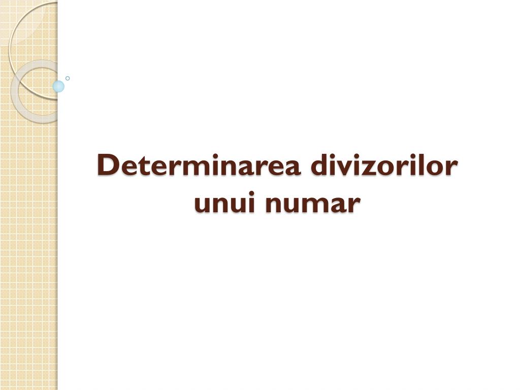 PPT - Determinarea divizorilor unui numar PowerPoint Presentation, free ...