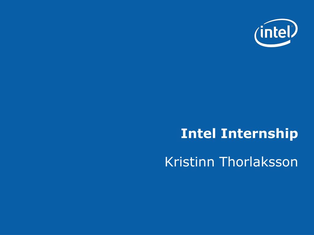 PPT - Intel Internship PowerPoint Presentation, free download - ID:3719140