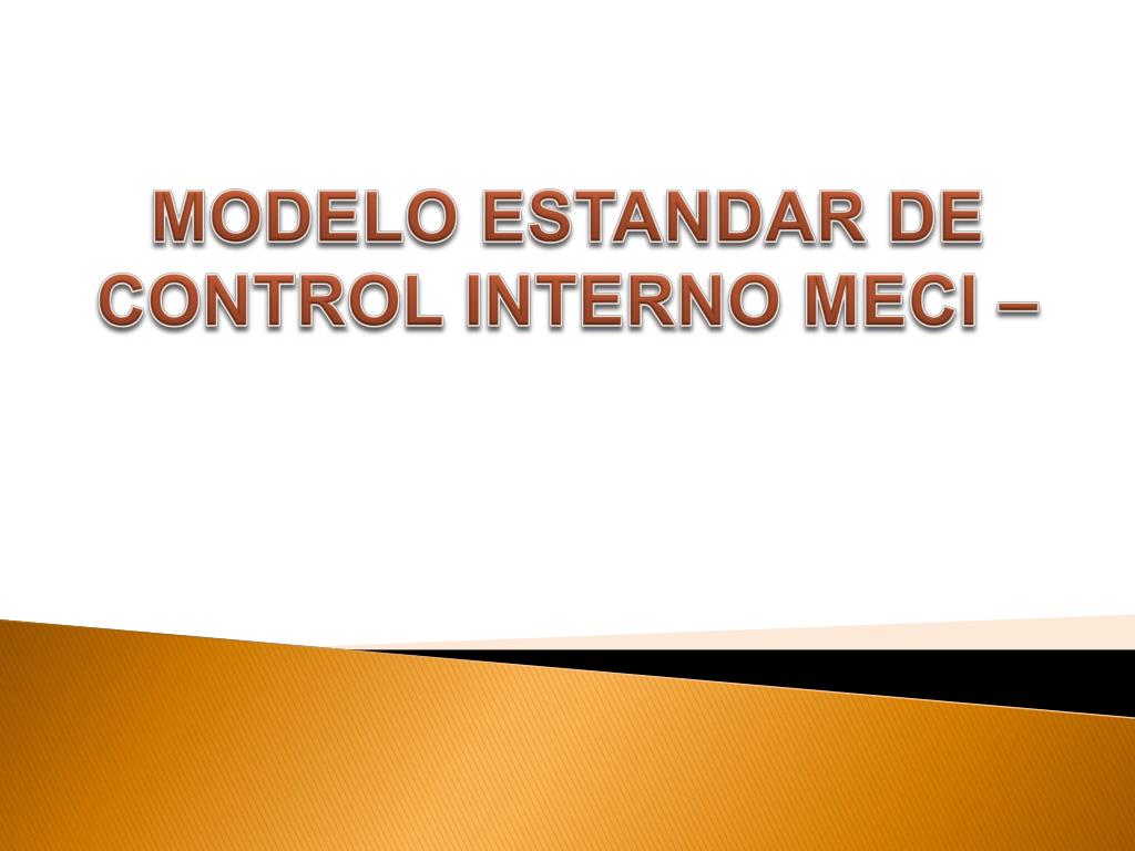 PPT - MODELO ESTANDAR DE CONTROL INTERNO MECI – PowerPoint Presentation ...