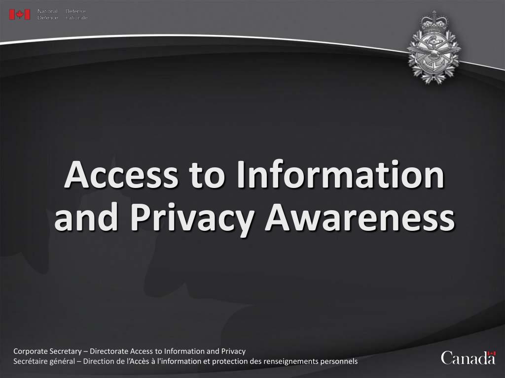 PPT - Access to Information and Privacy Awareness PowerPoint ...