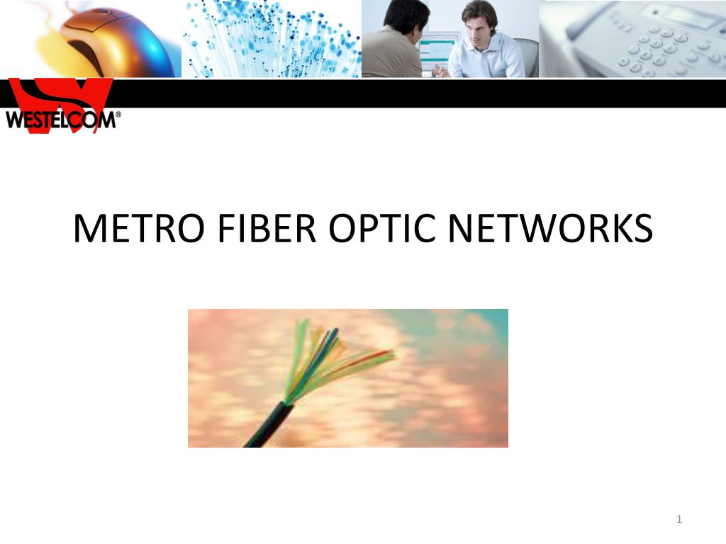PPT - METRO FIBER OPTIC NETWORKS PowerPoint Presentation, free download ...