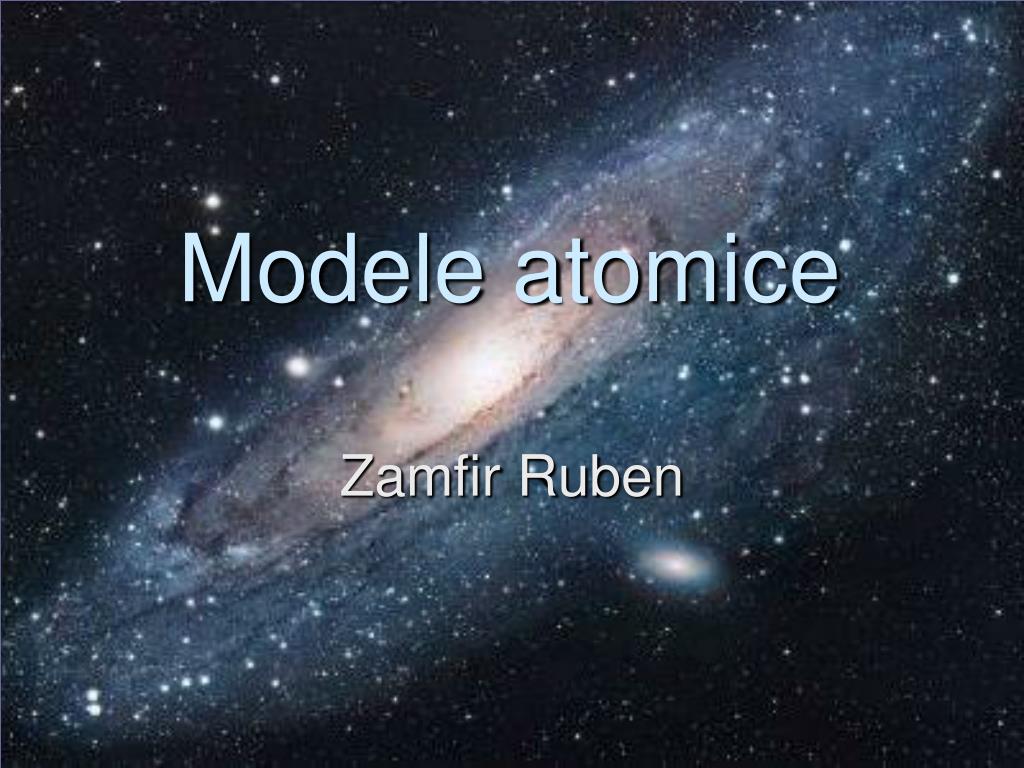 PPT - Modele atomice PowerPoint Presentation, free download - ID:3721315