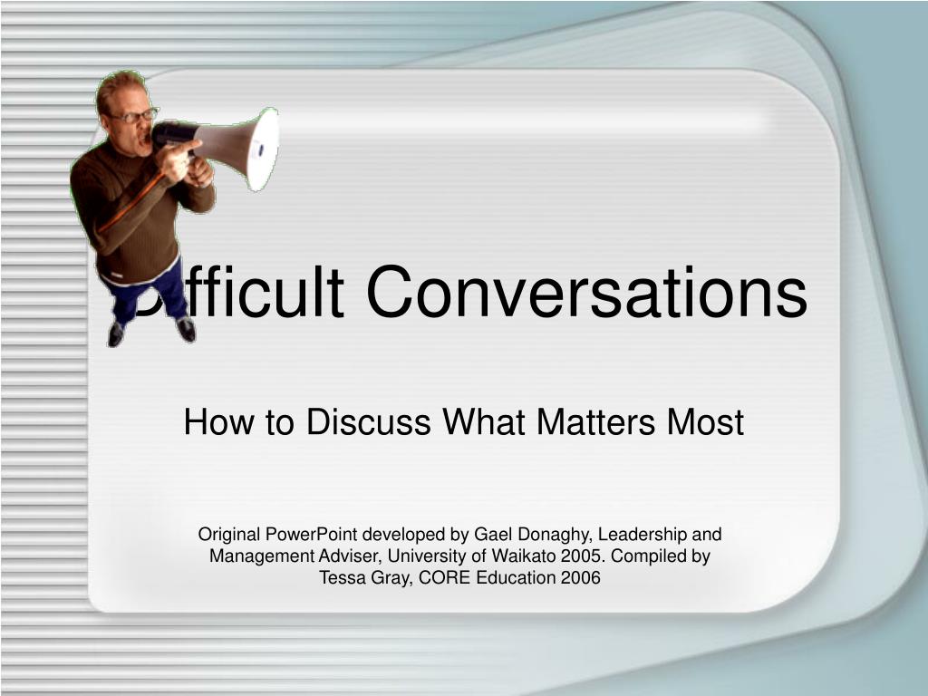 PPT - Difficult Conversations PowerPoint Presentation, free download ...