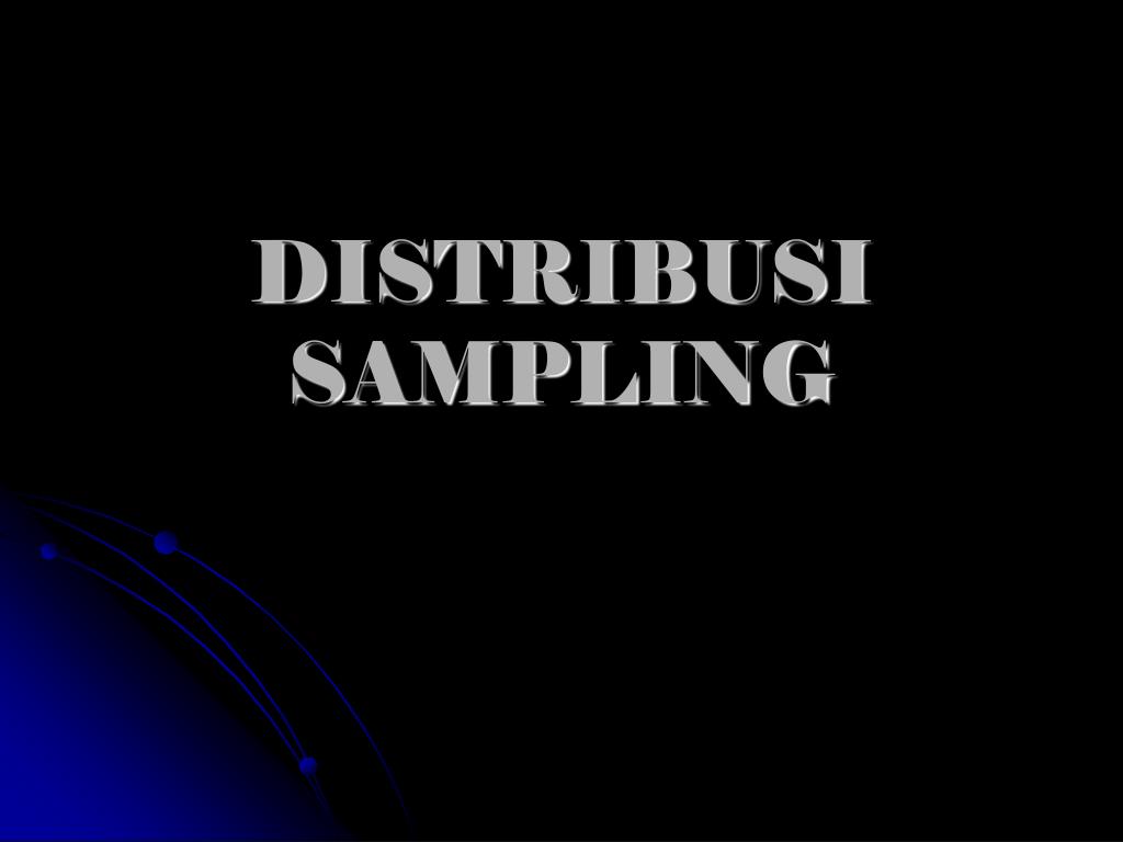 PPT - DISTRIBUSI SAMPLING PowerPoint Presentation, free download - ID ...