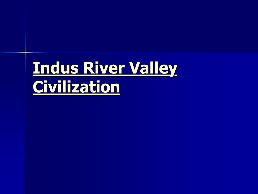 PPT - Indus River Valley Civilization PowerPoint Presentation, free ...