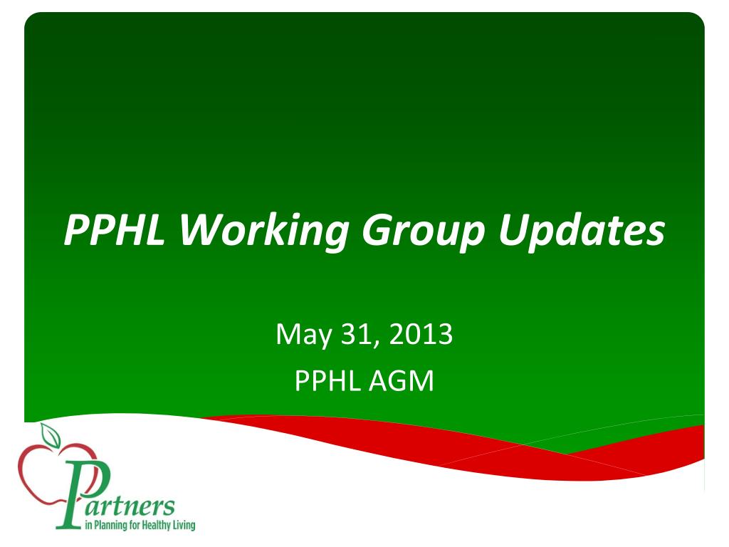 PPT - PPHL Working Group Updates PowerPoint Presentation, free download ...