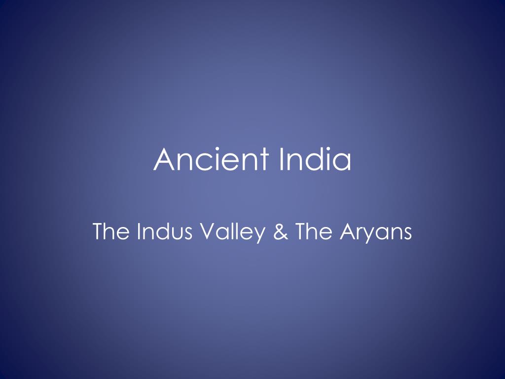 PPT - Ancient India PowerPoint Presentation, free download - ID:3723049