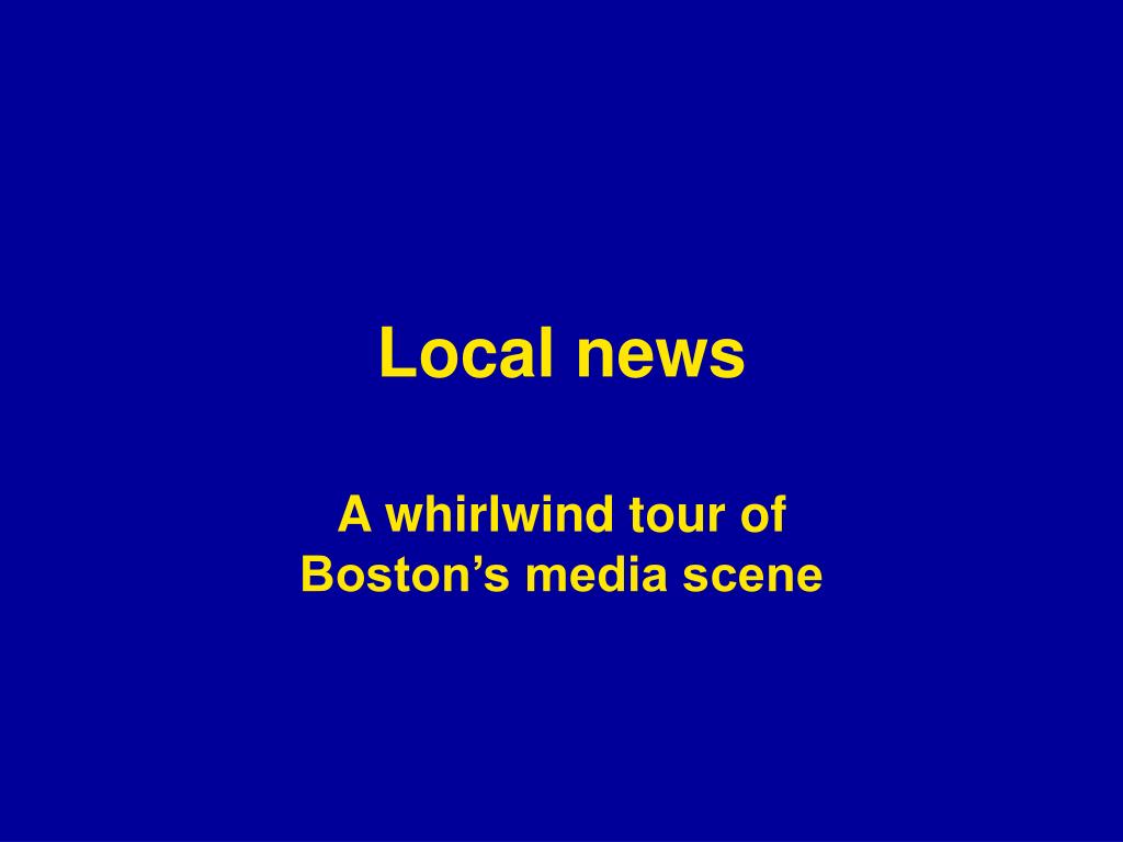 PPT - Local news PowerPoint Presentation, free download - ID:3723169