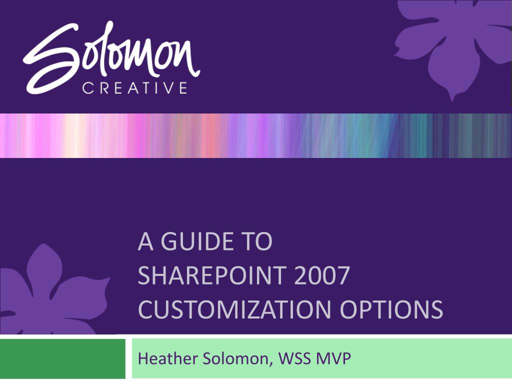 PPT - A guide to SharePoint 2007 customization options PowerPoint ...