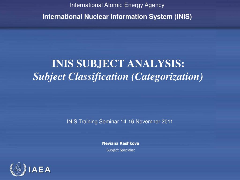 PPT - INIS SUBJECT ANALYSIS: Subject Classification (Categorization ...