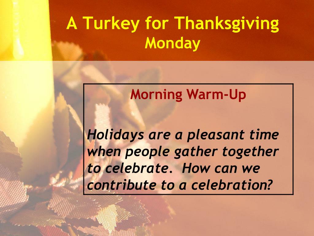 PPT - A Turkey for Thanksgiving Monday PowerPoint Presentation, free ...