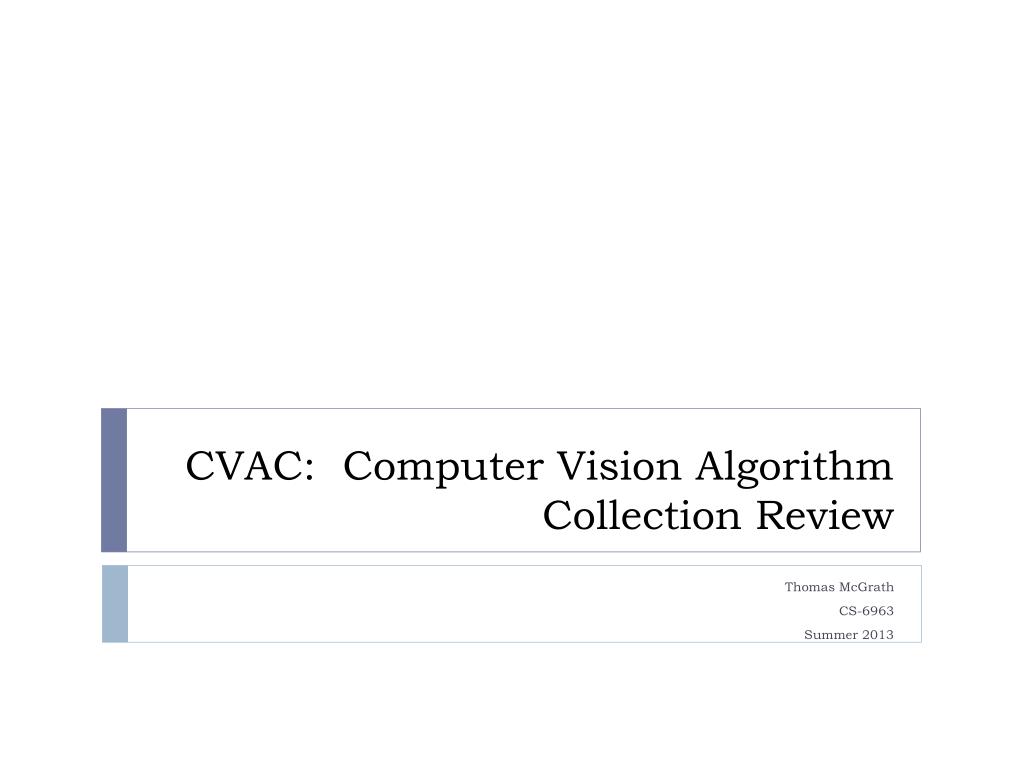 PPT - CVAC: Computer Vision Algorithm Collection Review PowerPoint ...