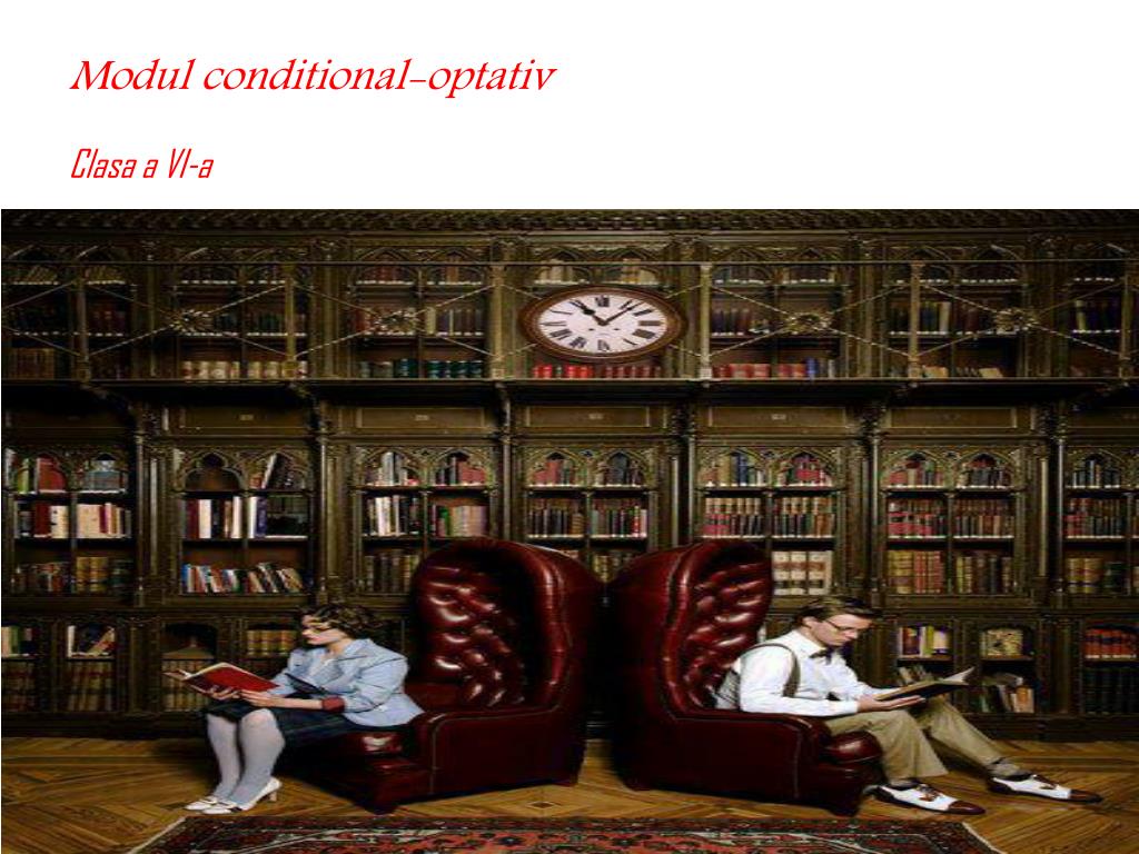 PPT - Modul conditional-optativ Clasa a VI-a PowerPoint Presentation ...