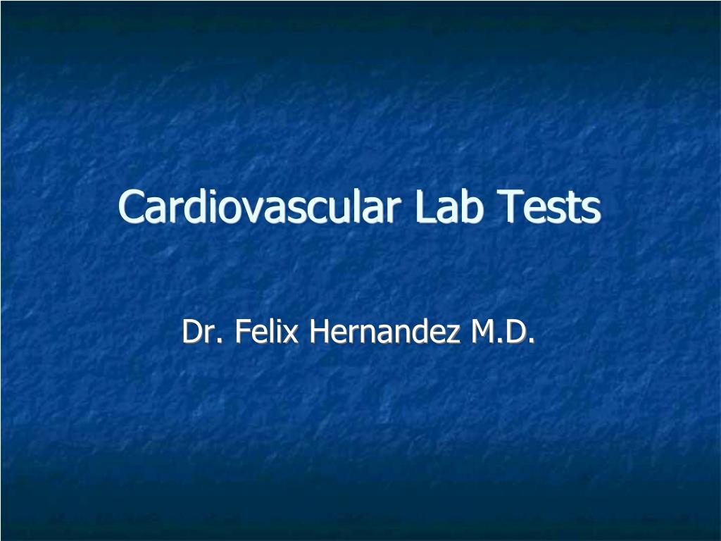 PPT - Cardiovascular Lab Tests PowerPoint Presentation, free download ...