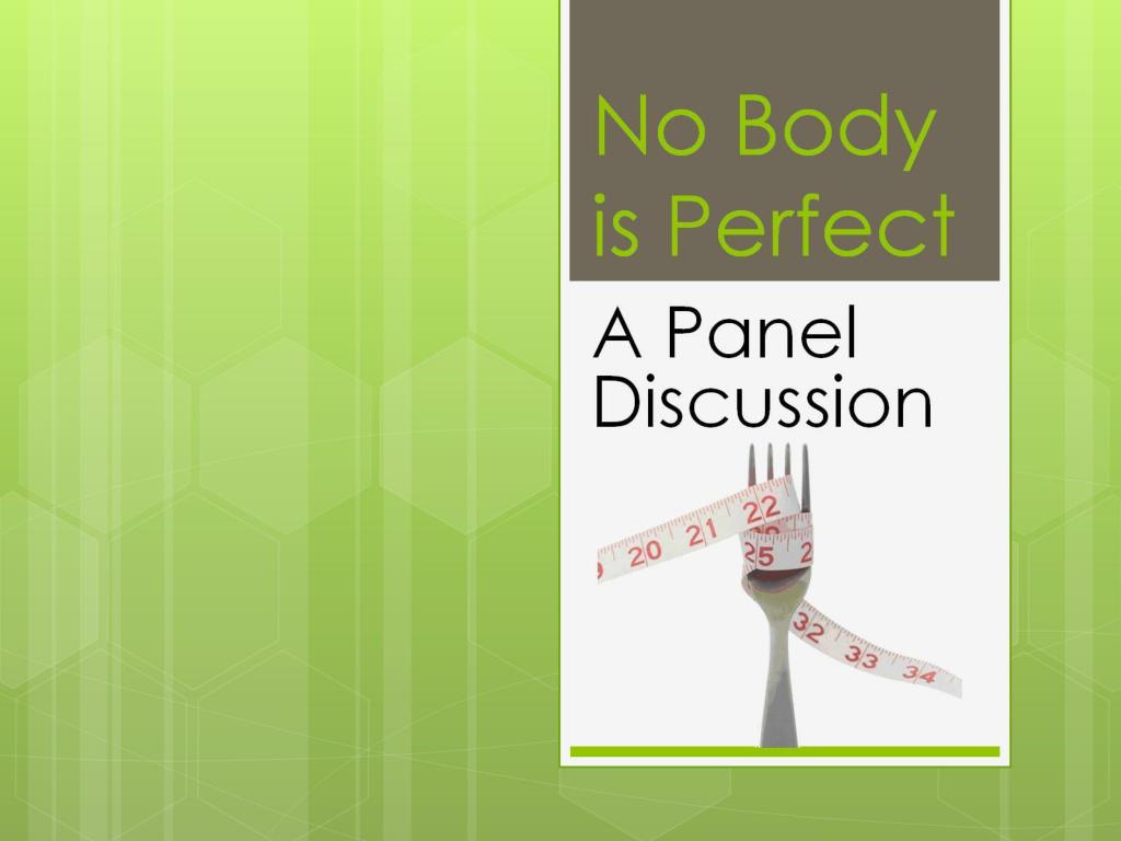 PPT - No Body is Perfect PowerPoint Presentation, free download - ID ...