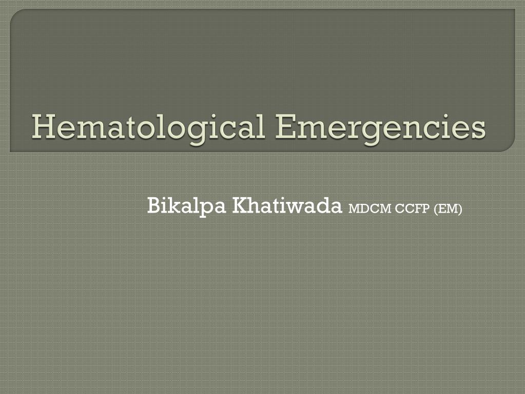 PPT - Hematological Emergencies PowerPoint Presentation, free download ...