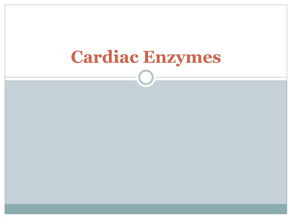 PPT - Cardiac Enzymes PowerPoint Presentation, free download - ID:3727394