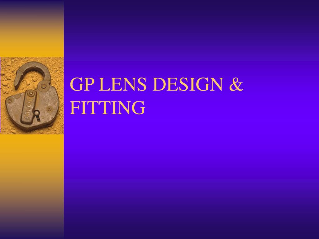 PPT - GP LENS DESIGN & FITTING PowerPoint Presentation, free download ...