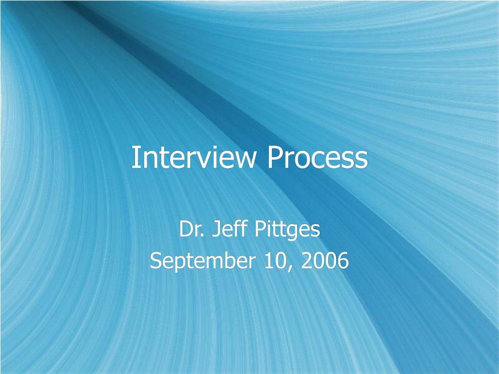 PPT - Interview Process PowerPoint Presentation, free download - ID:3729771
