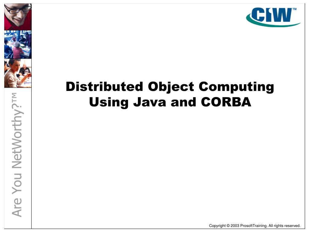 PPT - Distributed Object Computing Using Java and CORBA PowerPoint ...